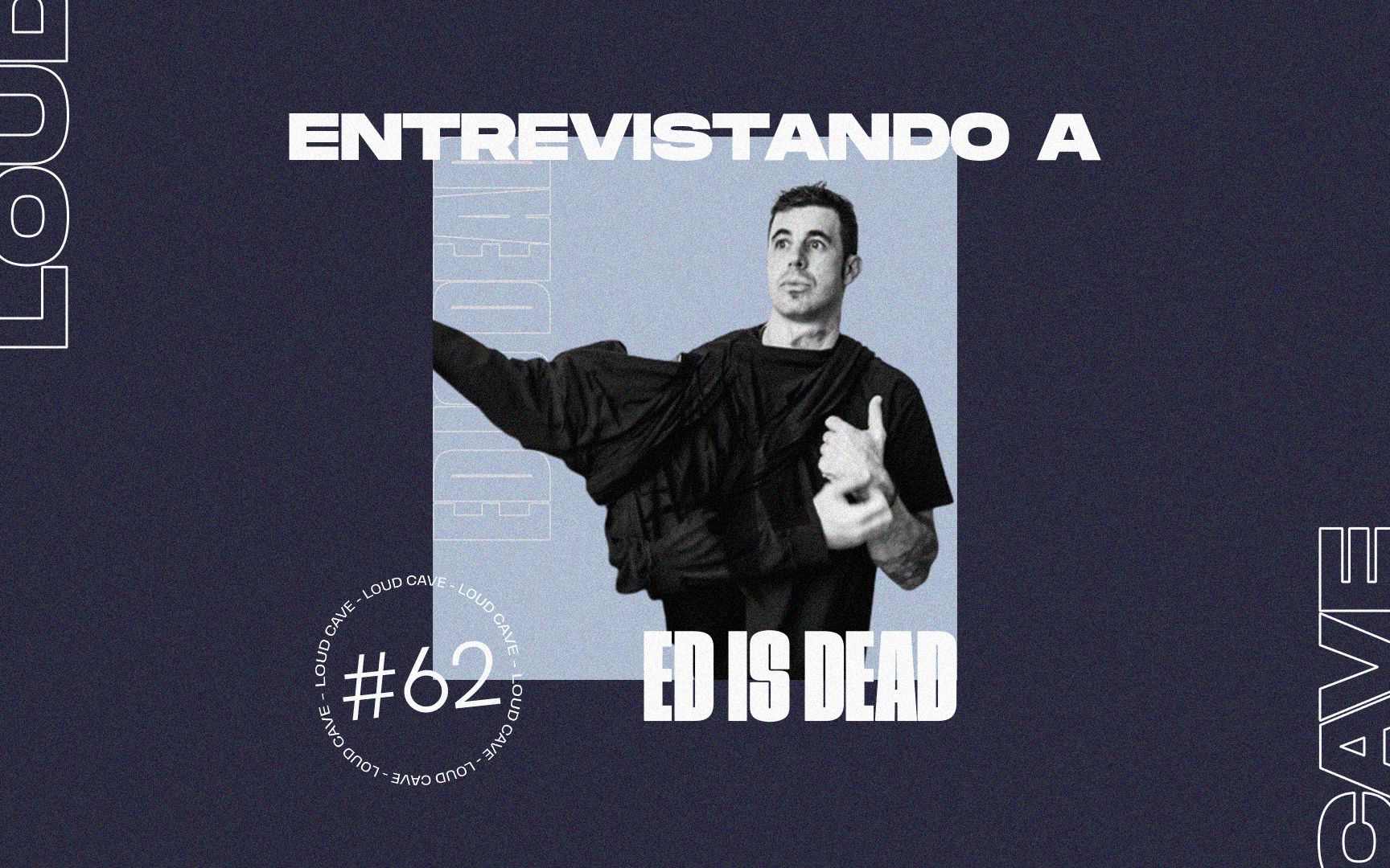 Entrevistando a: Ed is Dead