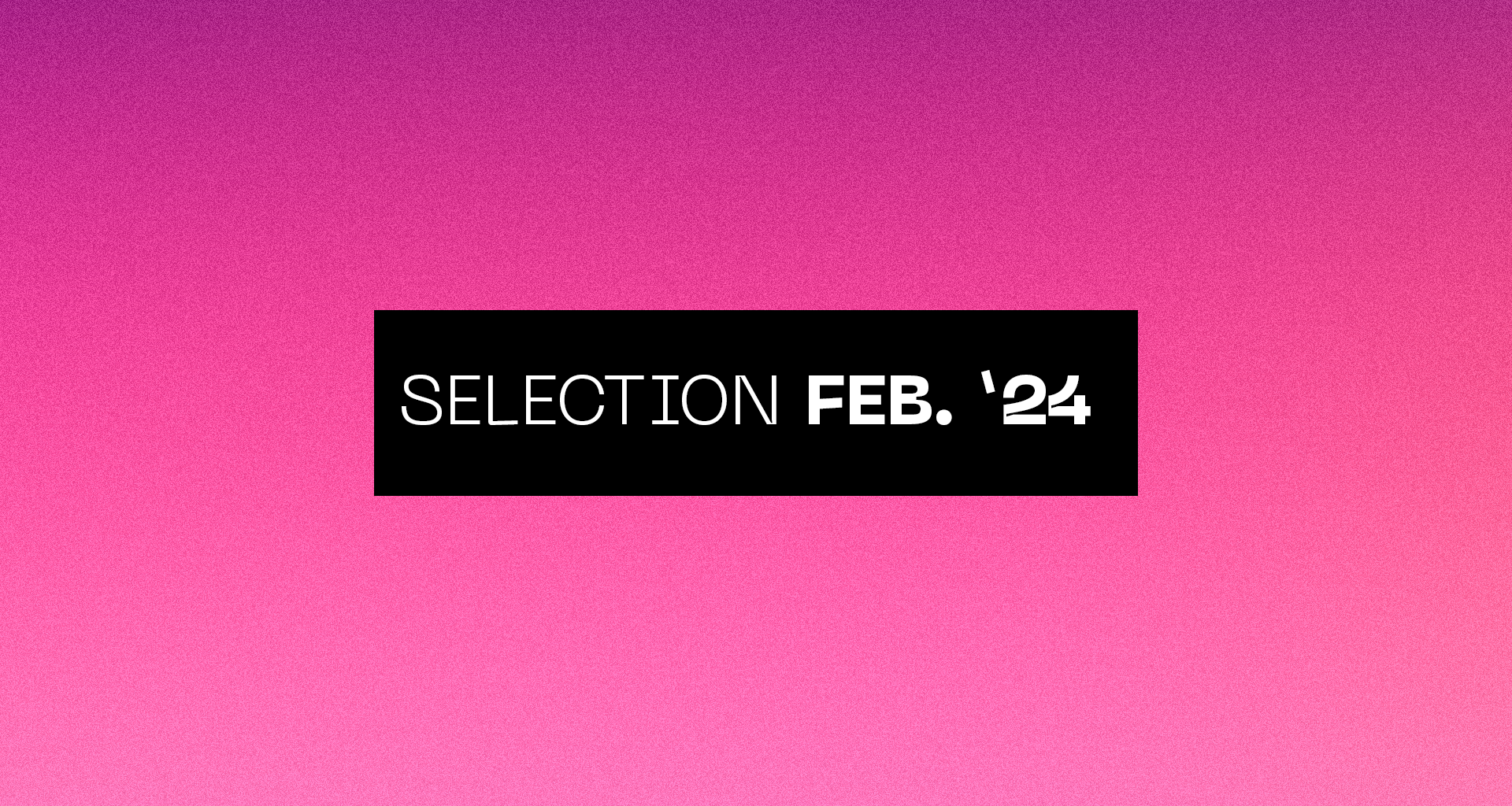 Loud Cave Selection: Febrero 2024 – Loud Cave